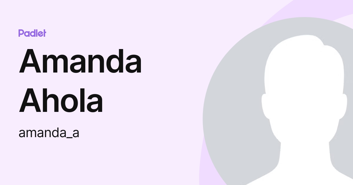 Amanda Ahola (amanda_a) profile | Padlet