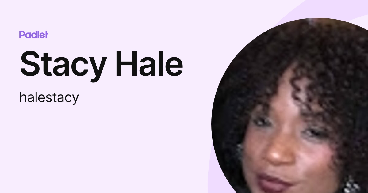 Stacy Hale (halestacy) profile | Padlet