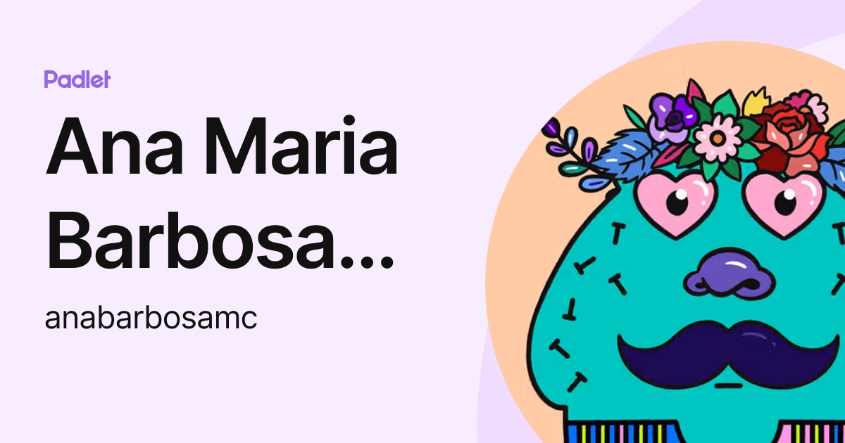 Ana Maria Barbosa Caballero (anabarbosamc) profile | Padlet