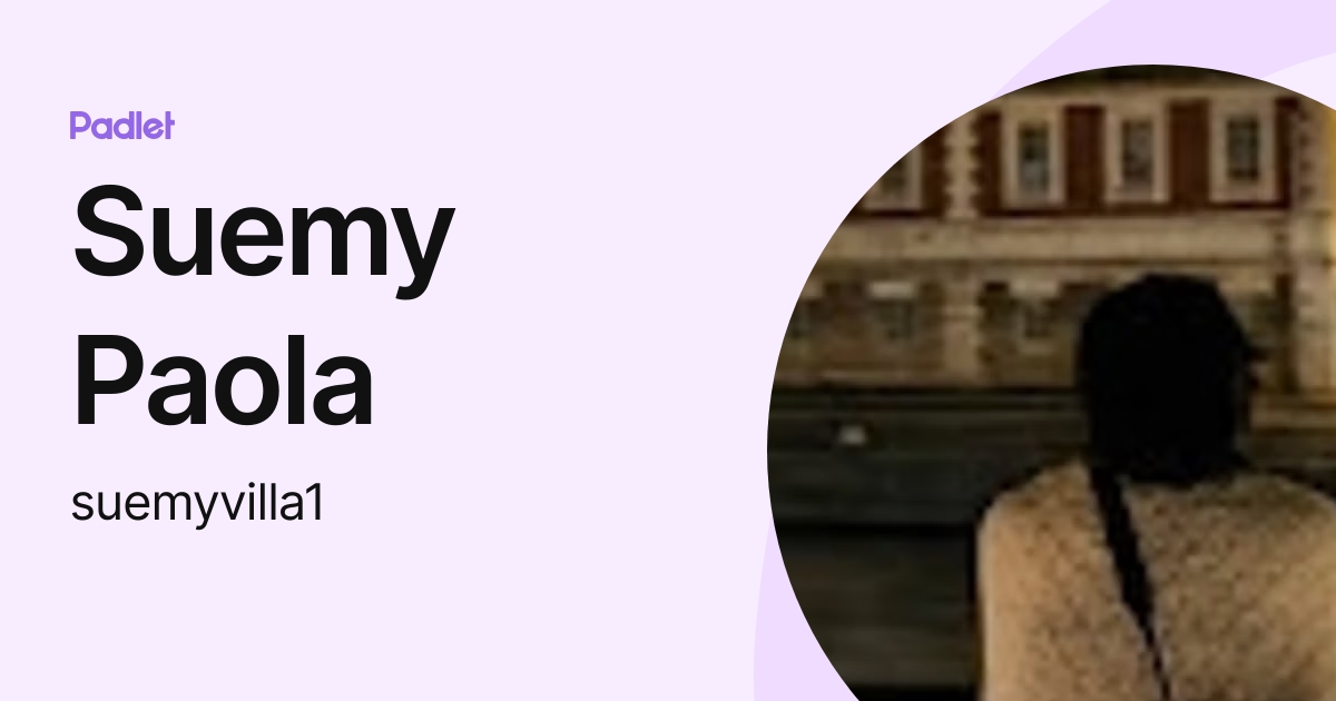 Suemy Paola (suemyvilla1) profile | Padlet