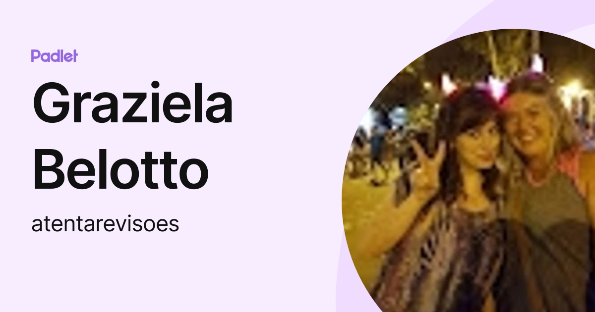 Graziela Belotto (atentarevisoes) profile | Padlet