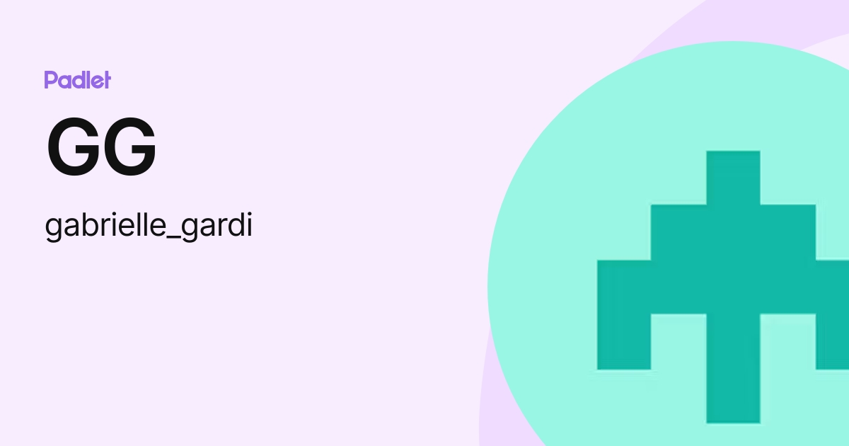 GG (gabrielle_gardi) profile | Padlet