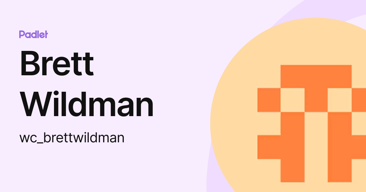 Brett Wildman (wc_brettwildman) profile | Padlet