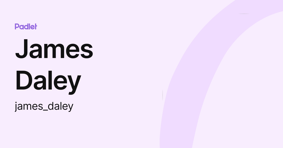 James Daley (james_daley) profile | Padlet