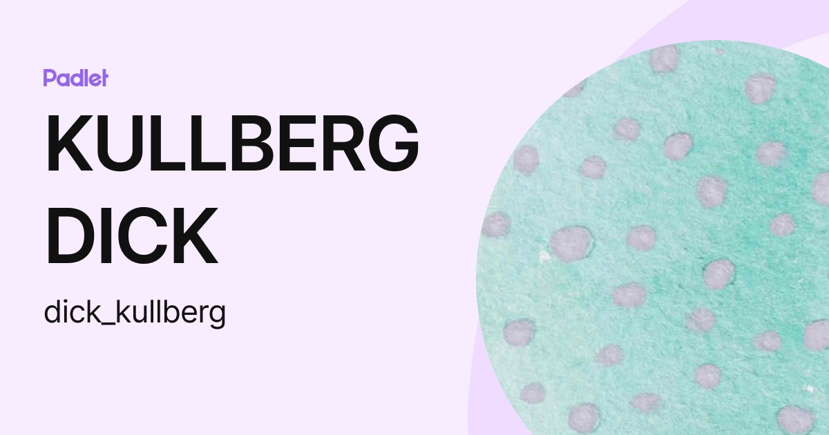 KULLBERG DICK (dick_kullberg) profile | Padlet
