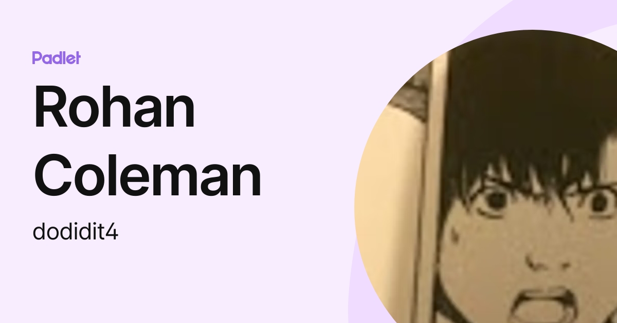 Rohan Coleman (dodidit4) profile | Padlet