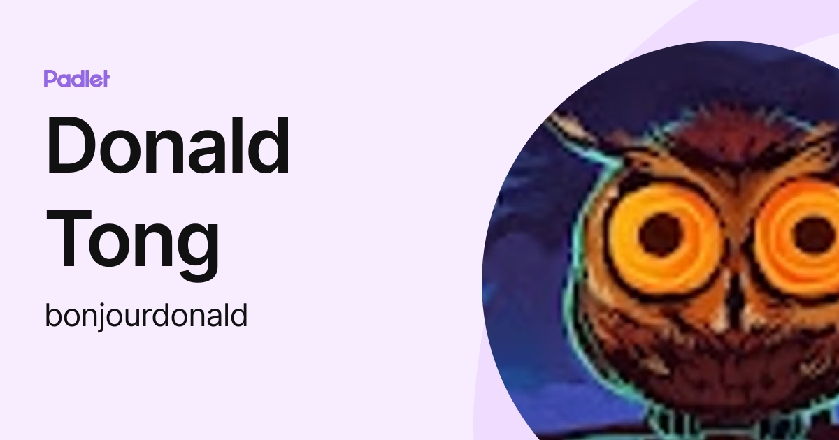 Donald Tong (bonjourdonald) profile | Padlet