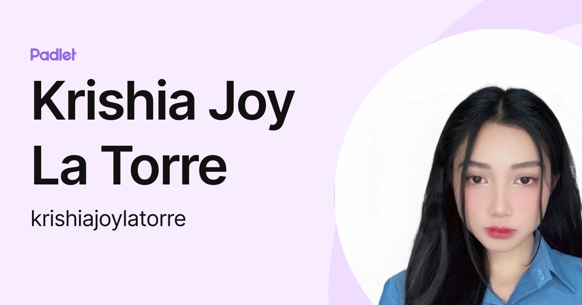 Krishia Joy La Torre (krishiajoylatorre) profile | Padlet
