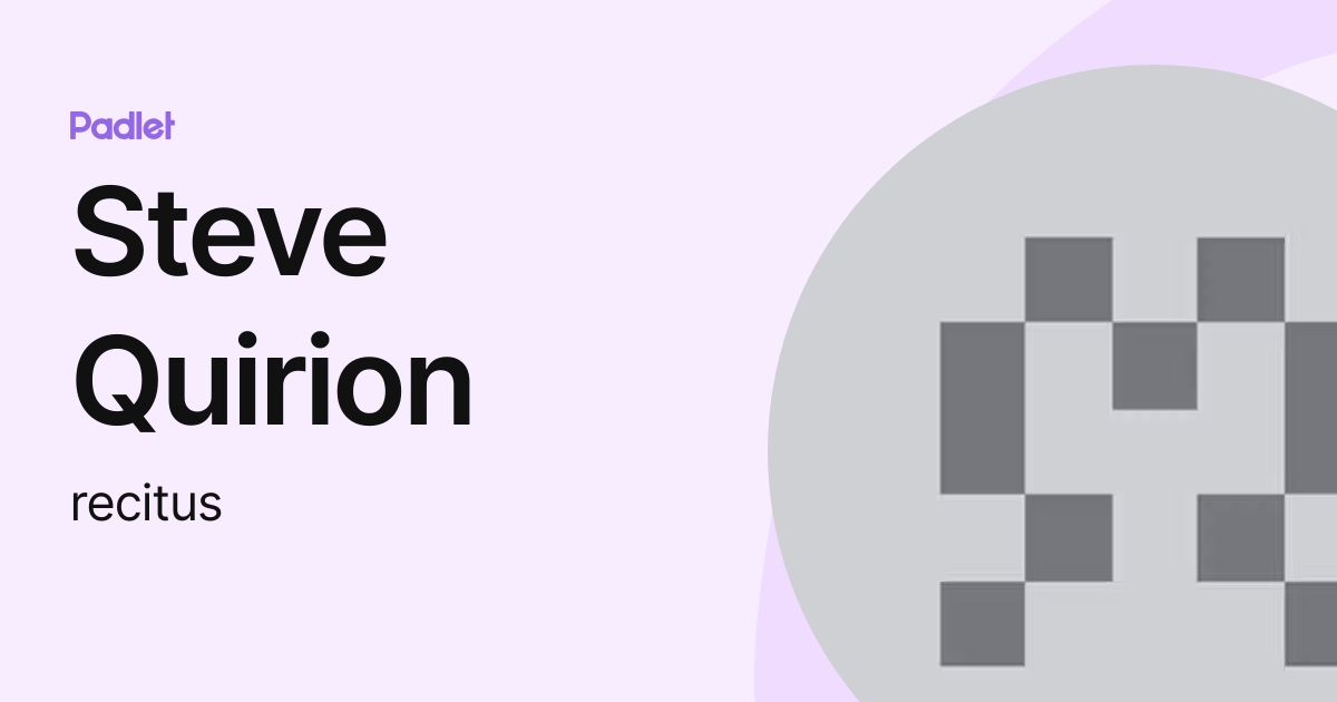 Steve Quirion (recitus) profile | Padlet