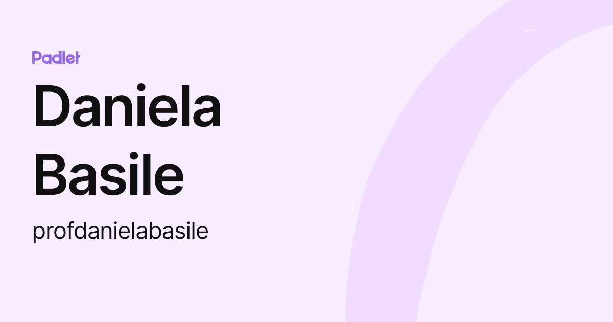 Daniela Basile (profdanielabasile) profile | Padlet