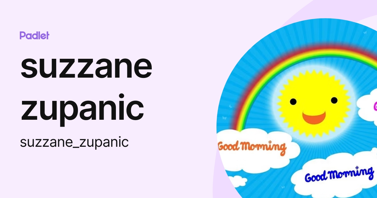 suzzane zupanic (suzzane_zupanic) profile | Padlet