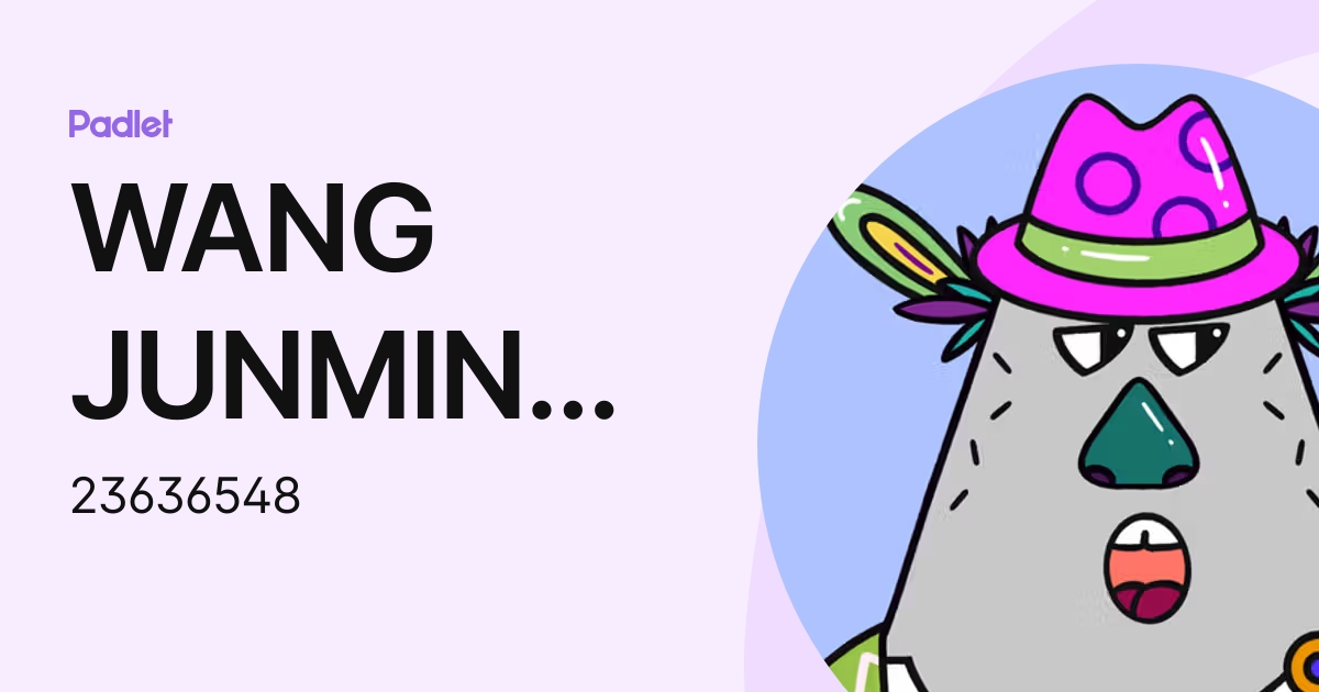 WANG JUNMING / Jayden (23636548) profile | Padlet