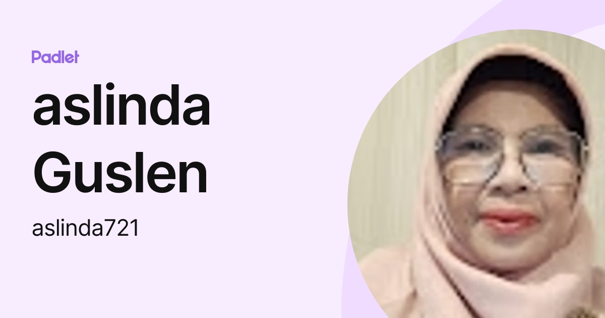 aslinda Guslen (aslinda721) profile | Padlet