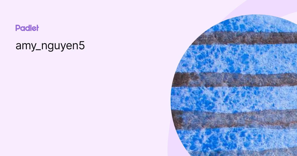 amy_nguyen5 profile | Padlet