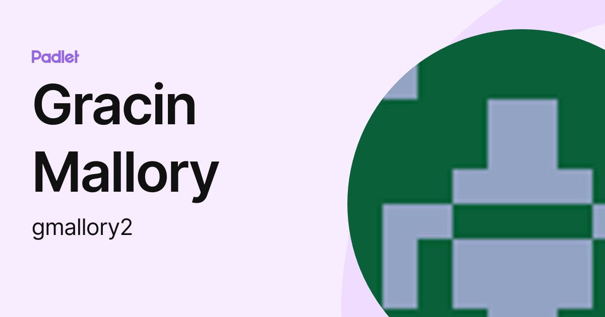 Gracin Mallory (gmallory2) profile | Padlet