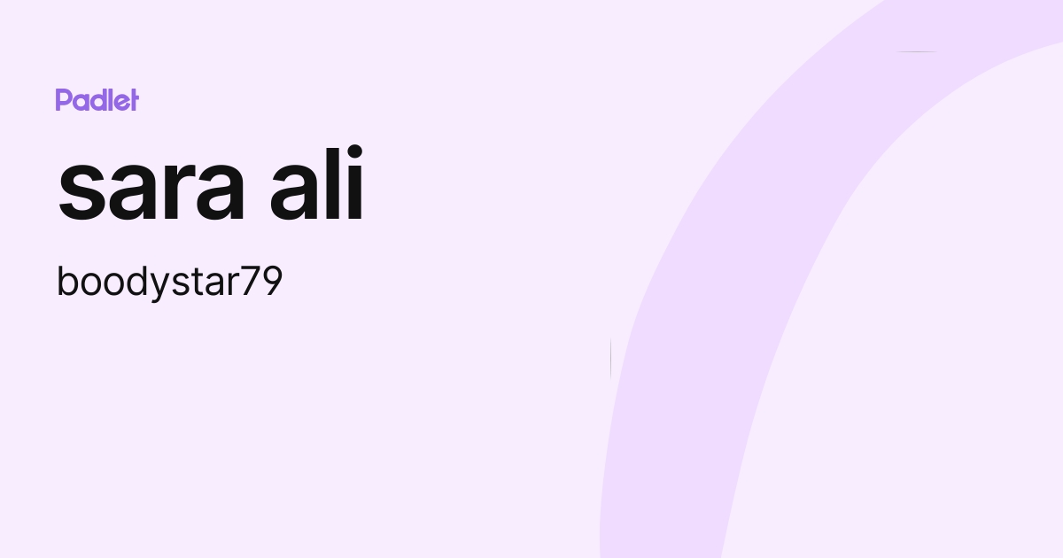 sara ali (boodystar79) profile | Padlet
