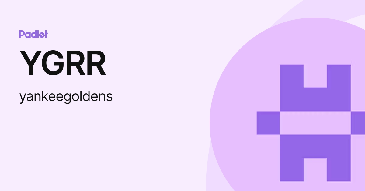 YGRR (yankeegoldens) profile | Padlet