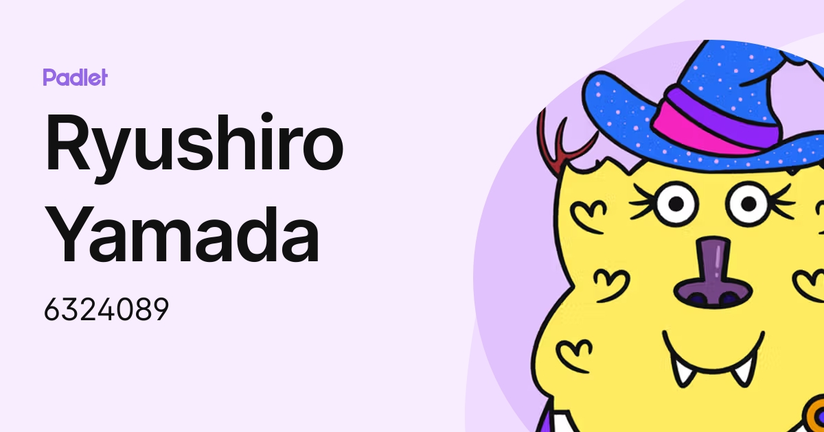 Ryushiro Yamada (6324089) profile | Padlet