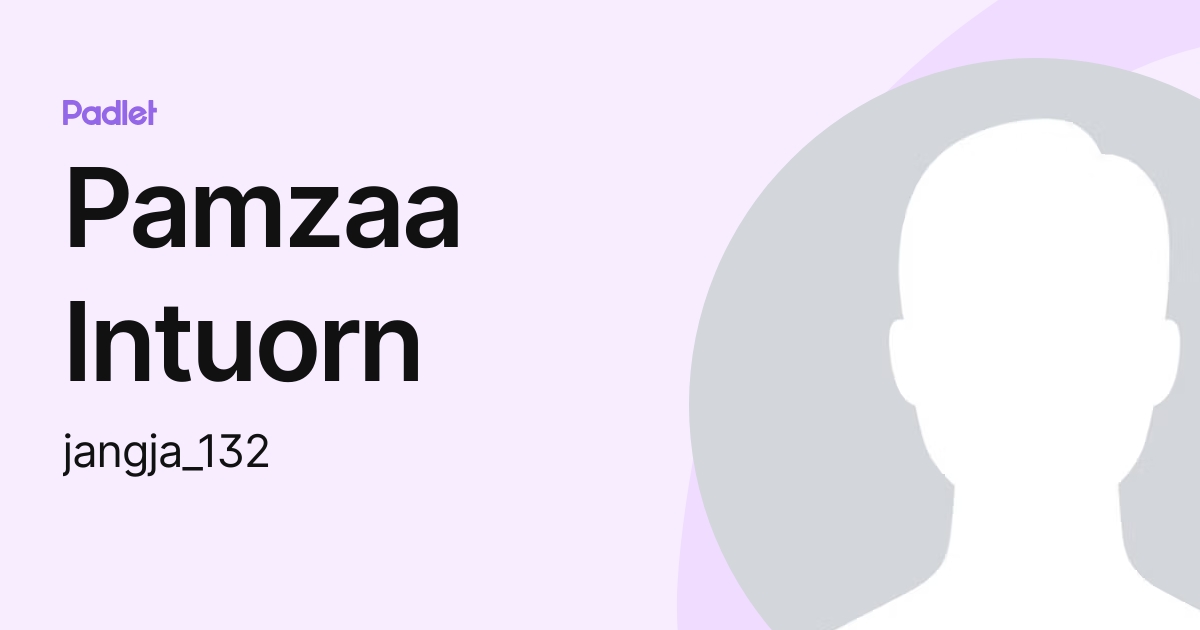 Pamzaa Intuorn (jangja_132) profile | Padlet