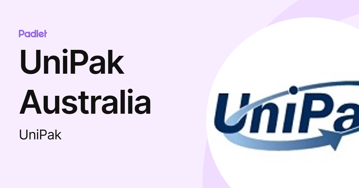 UniPak Australia (UniPak) profile | Padlet
