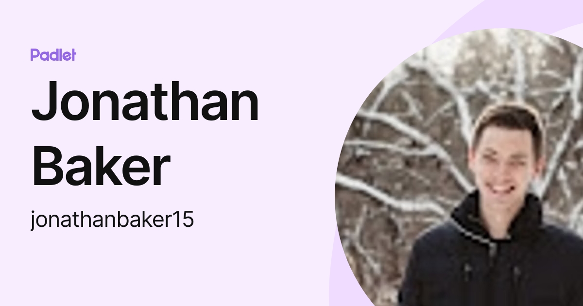 Jonathan Baker (jonathanbaker15) profile | Padlet