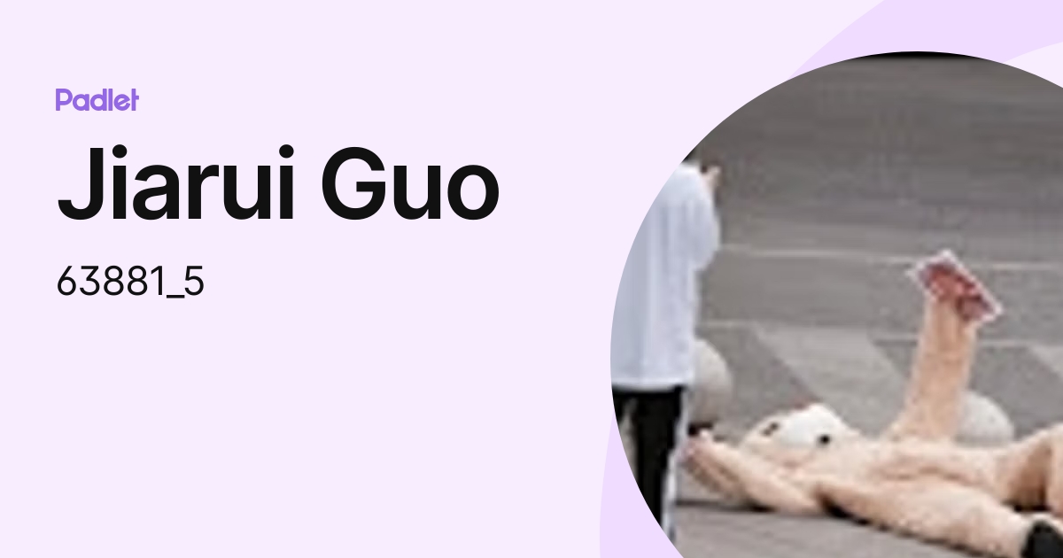 Jiarui Guo (63881_5) profile | Padlet