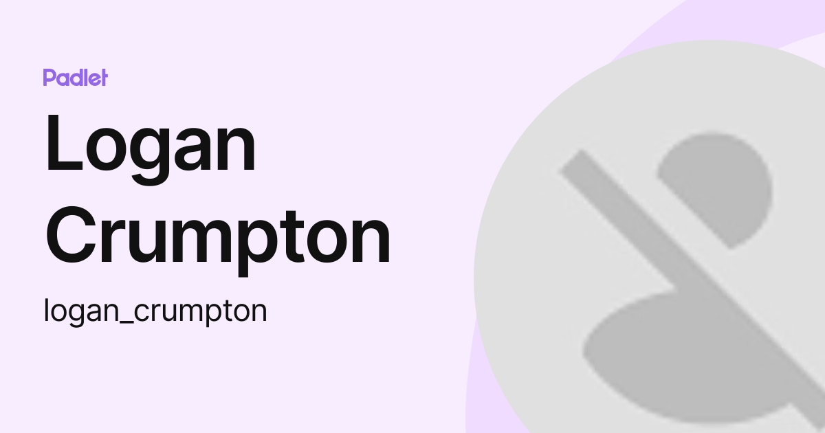 Logan Crumpton (logan_crumpton) profile | Padlet