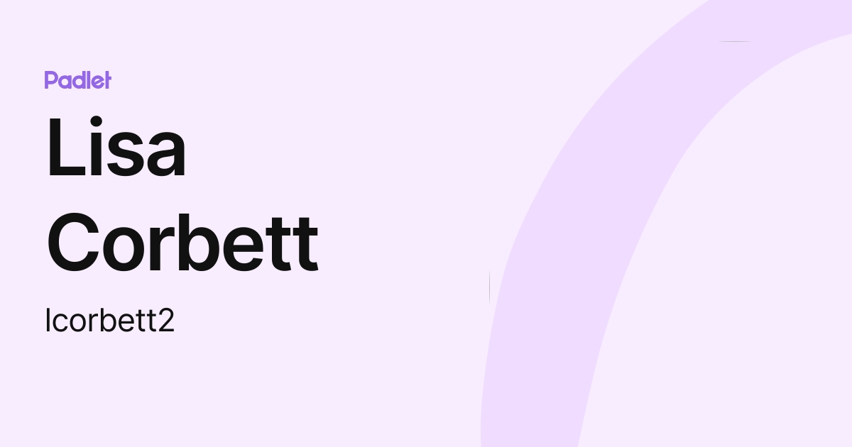 Lisa Corbett (lcorbett2) profile | Padlet