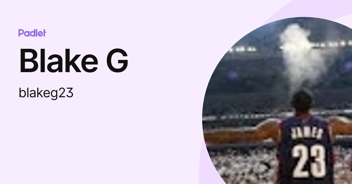Blake G (blakeg23) profile | Padlet