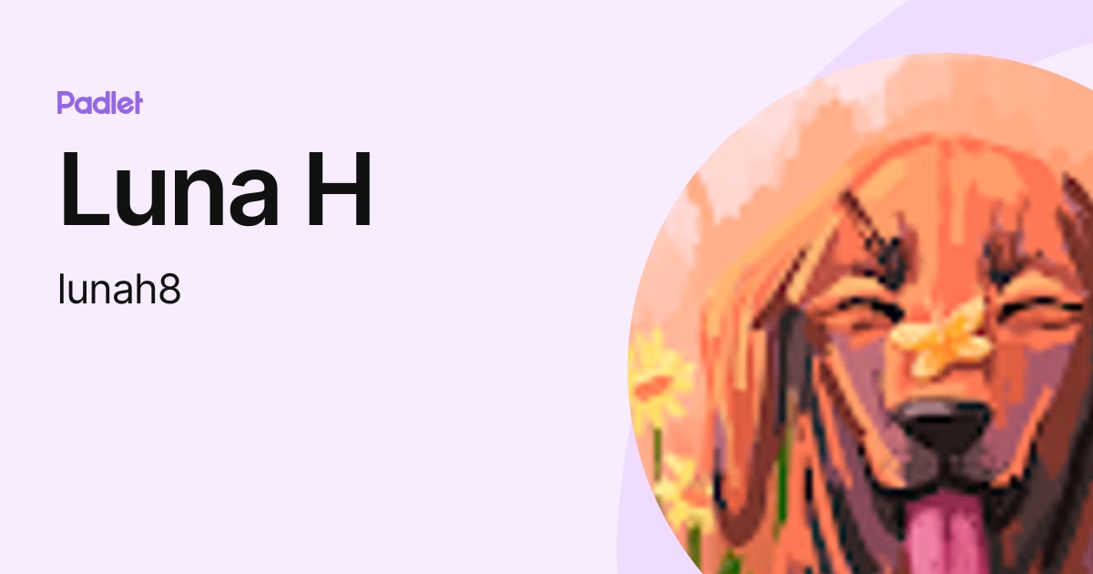 Luna H (lunah8) profile | Padlet