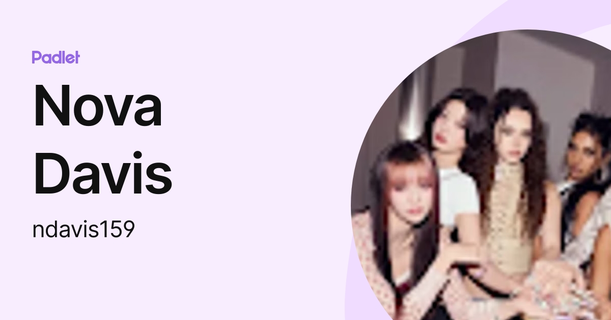 Nova Davis (ndavis159) profile | Padlet