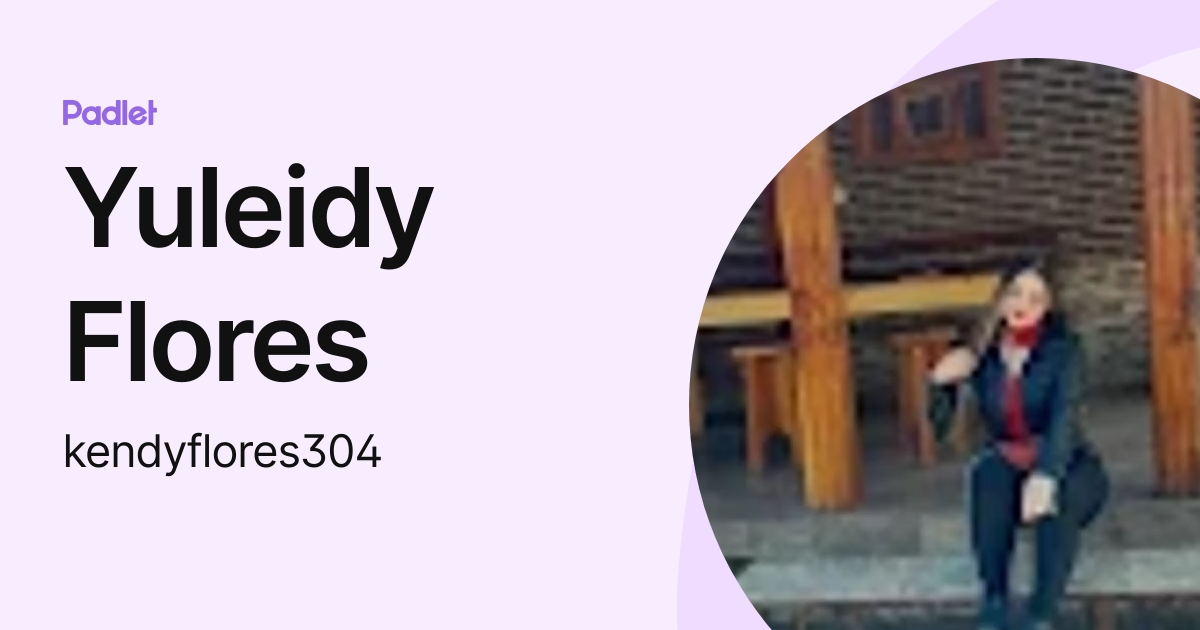 Yuleidy Flores (kendyflores304) profile | Padlet