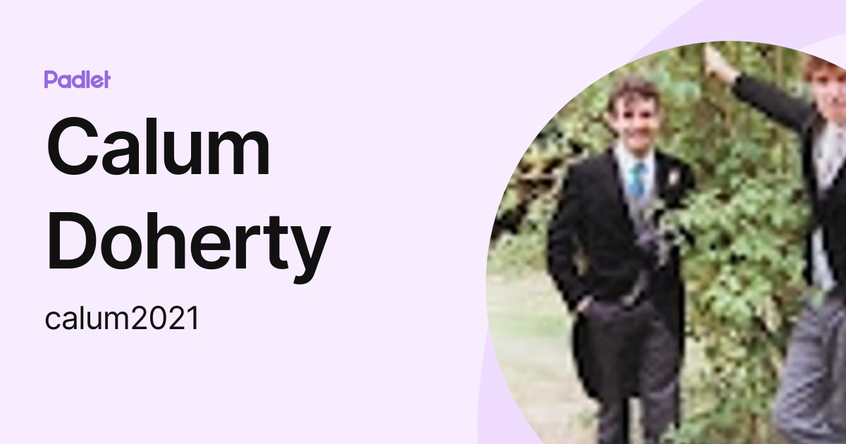 Calum Doherty (calum2021) profile | Padlet
