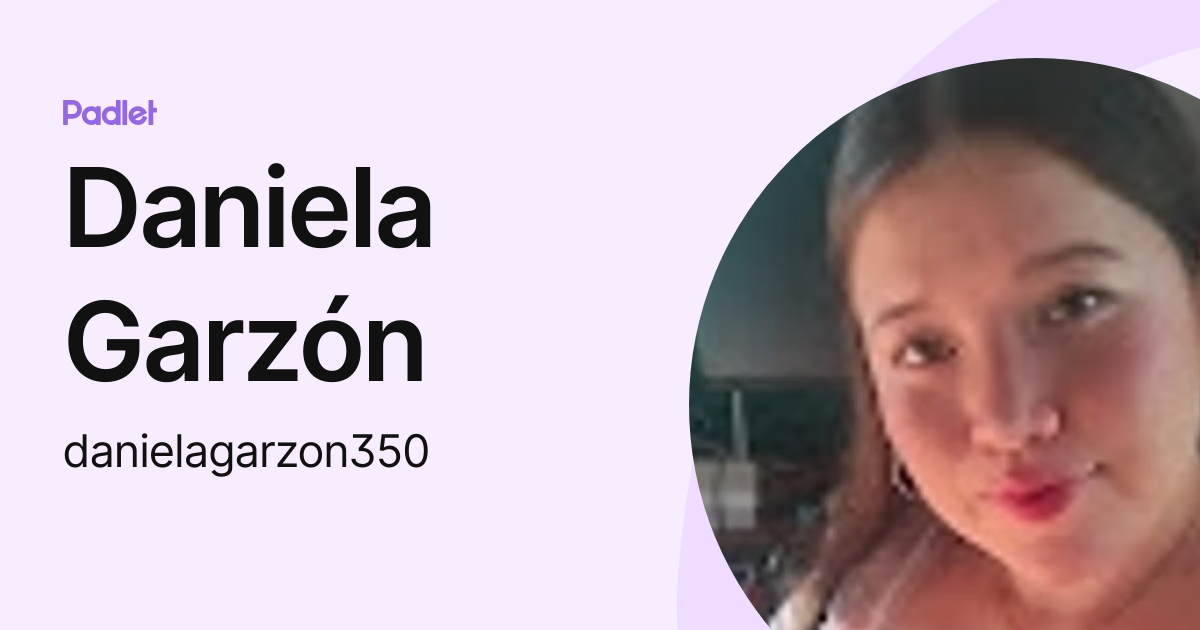 Daniela Garzón (danielagarzon350) profile | Padlet