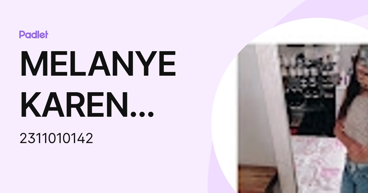 MELANYE KAREN GALAN ORTEGA (2311010142) profile | Padlet