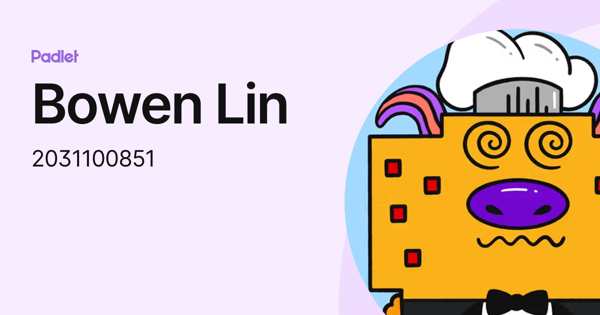 Bowen Lin (2031100851) profile | Padlet
