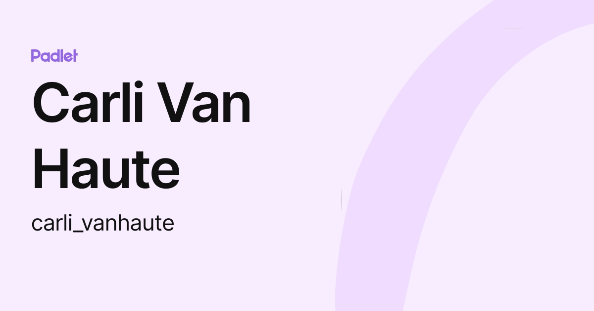 Carli Van Haute (carli_vanhaute) profile | Padlet