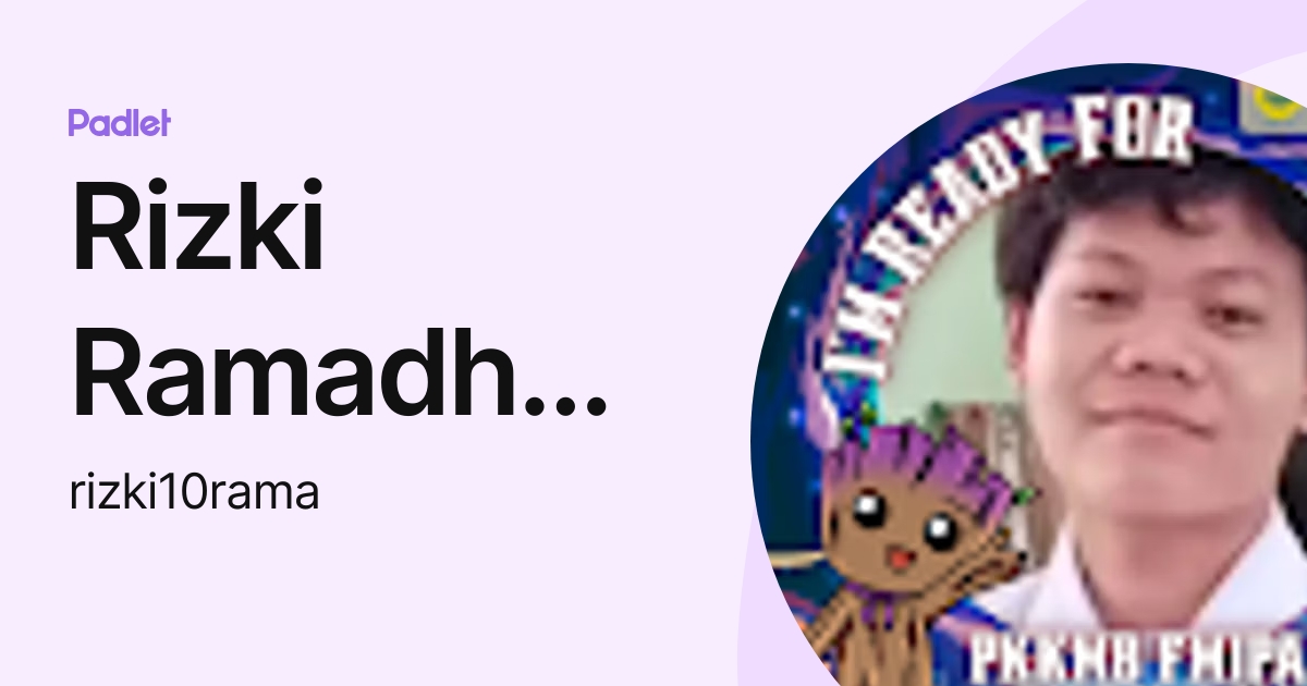 Rizki Ramadhan S. (rizki10rama) profile | Padlet