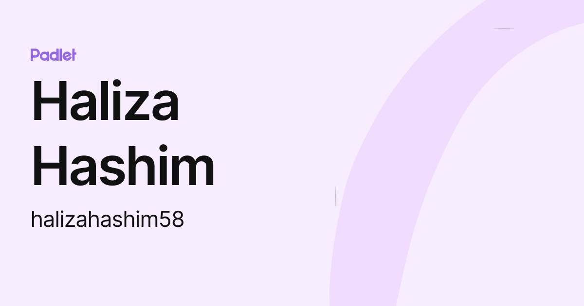Haliza Hashim (halizahashim58) profile | Padlet
