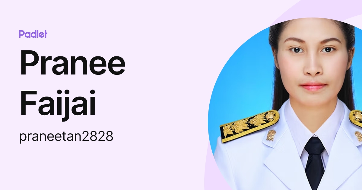 Pranee Faijai (praneetan2828) profile | Padlet