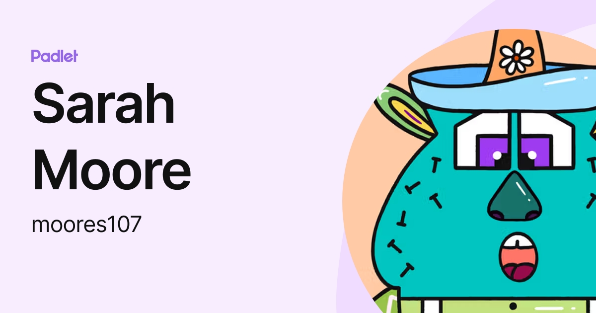 Sarah Moore (moores107) profile | Padlet