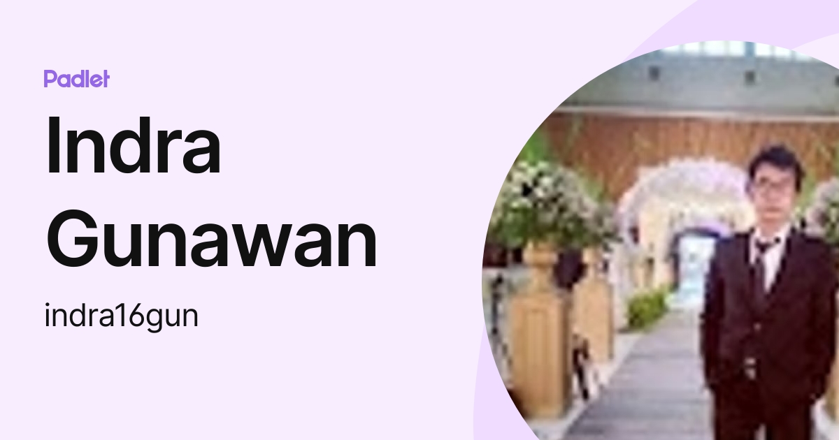 Indra Gunawan (indra16gun) profile | Padlet