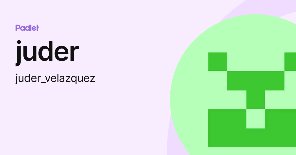 juder (juder_velazquez) profile | Padlet
