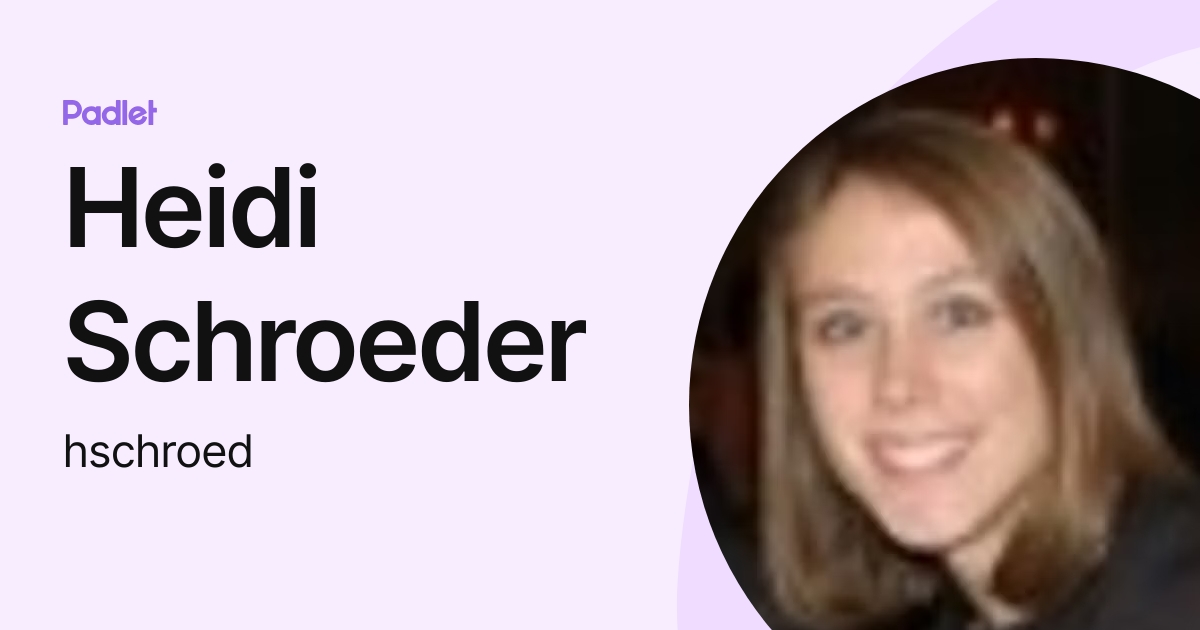 Heidi Schroeder (hschroed) profile | Padlet