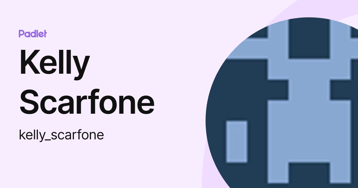 Kelly Scarfone (kelly_scarfone) profile | Padlet