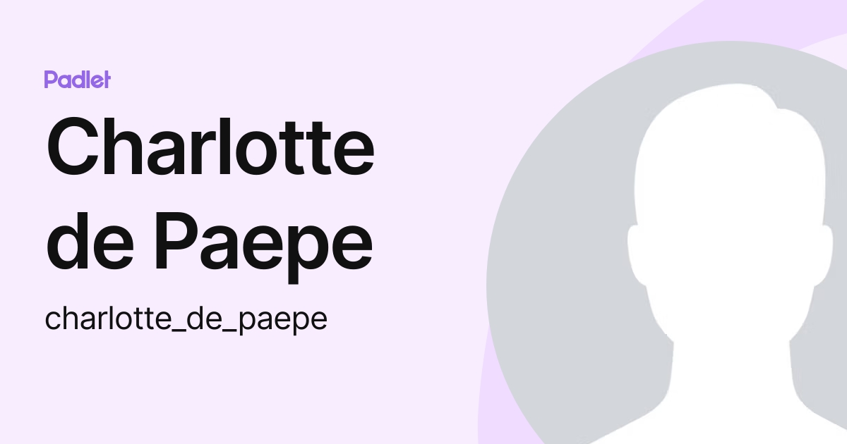 Charlotte de Paepe (charlotte_de_paepe) profile | Padlet
