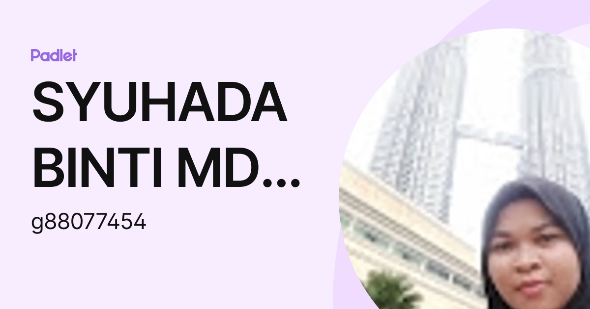 SYUHADA BINTI MD SAMSUDIN KPM-Guru (g88077454) profile | Padlet