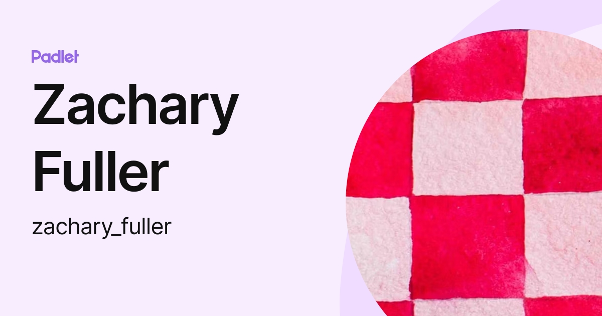 Zachary Fuller (zachary_fuller) profile | Padlet