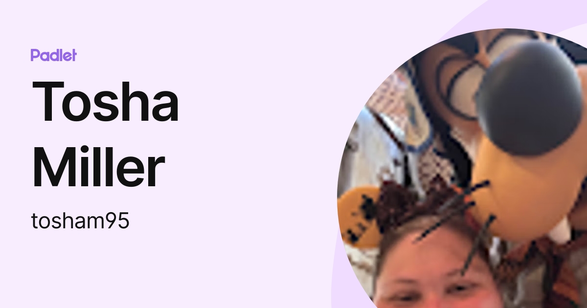 Tosha Miller (tosham95) profile | Padlet