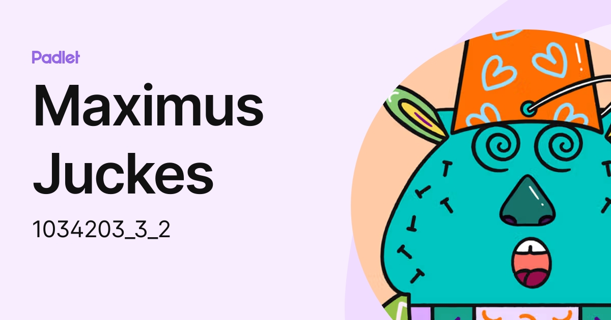 Maximus Juckes (1034203_2) profile | Padlet